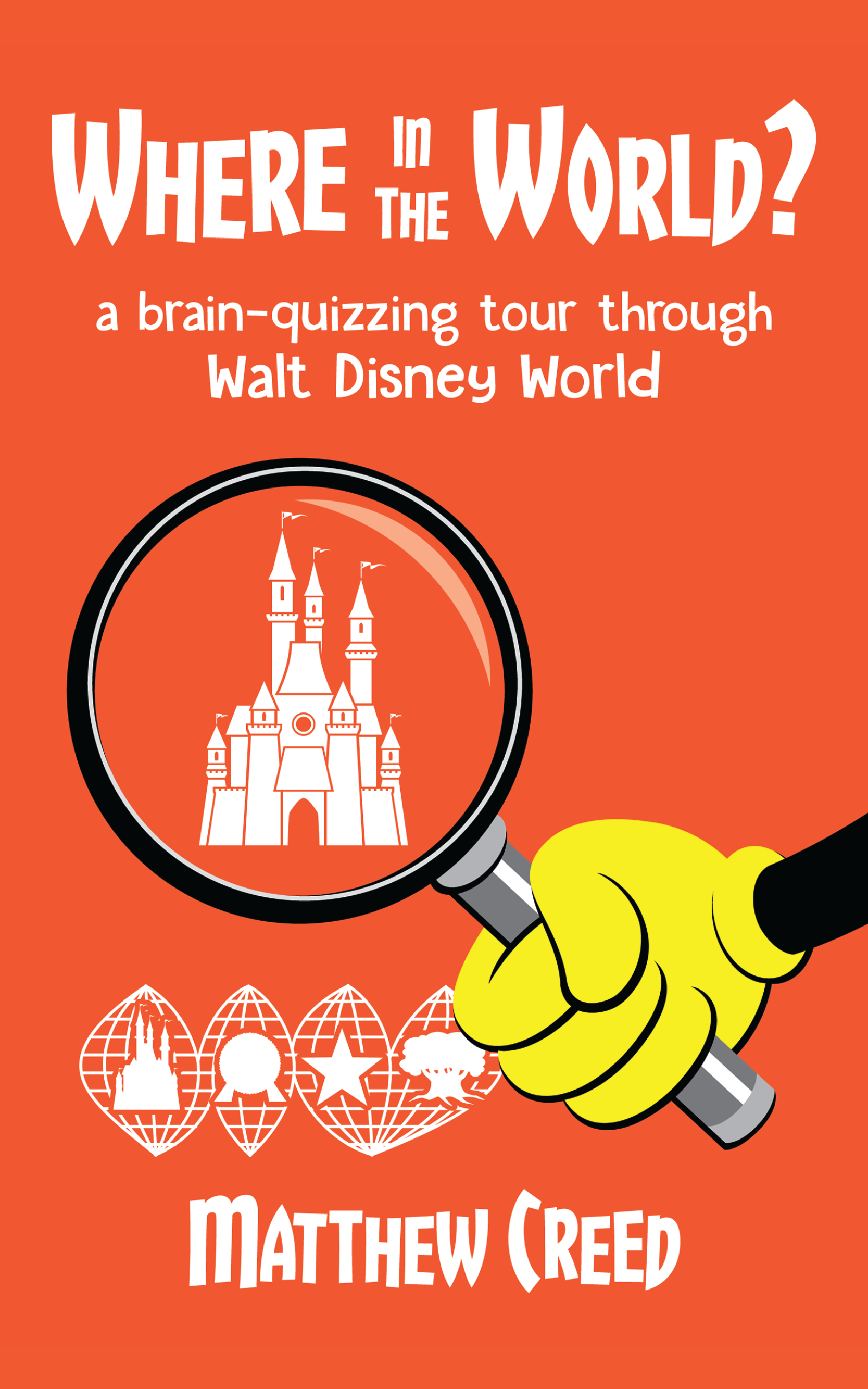 Where in the World?: A Brain­-Quizzing Tour Through Walt Disney World ...