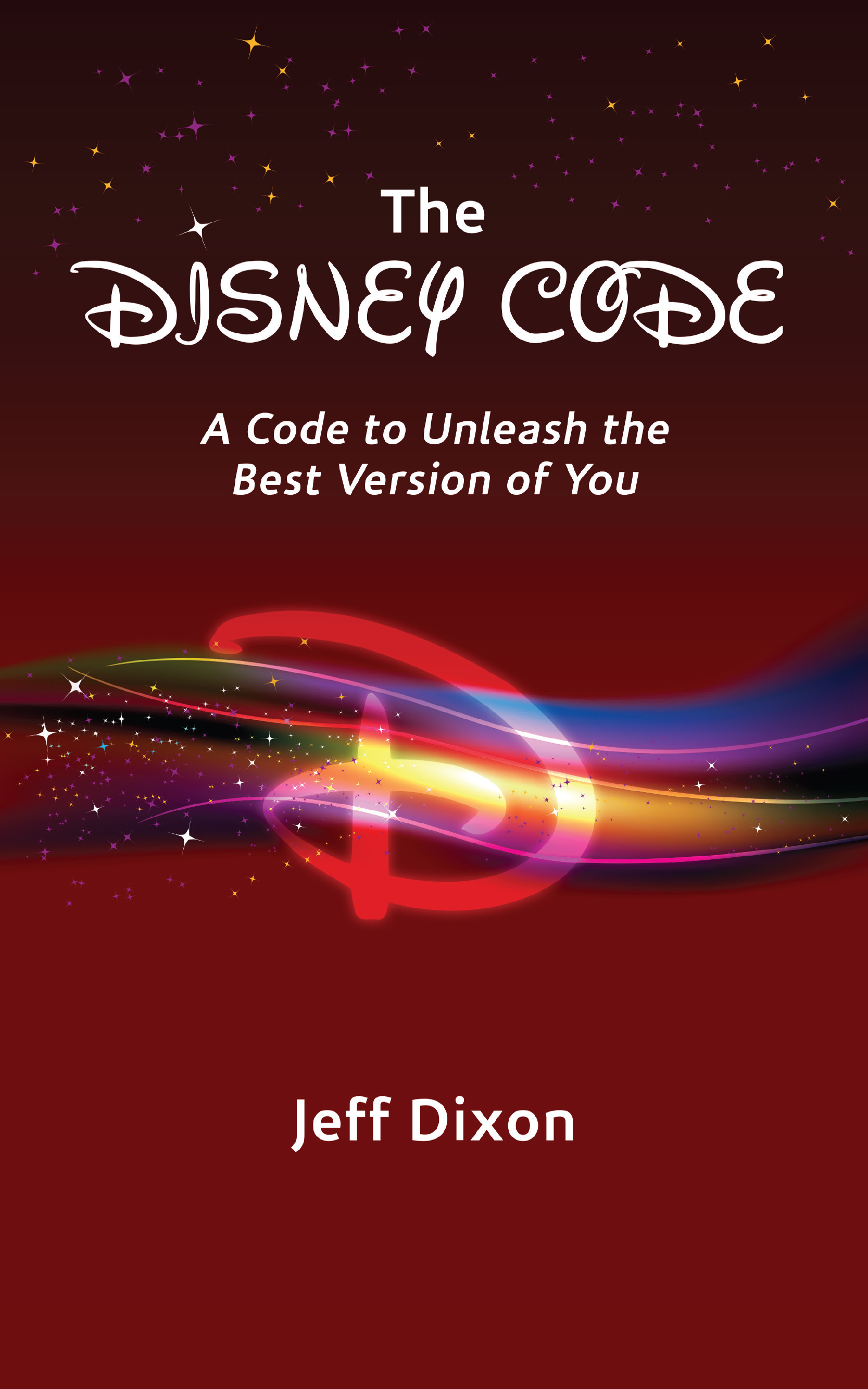 The Disney Code: A Code to Unleash the Best Version of You – Theme Park ...