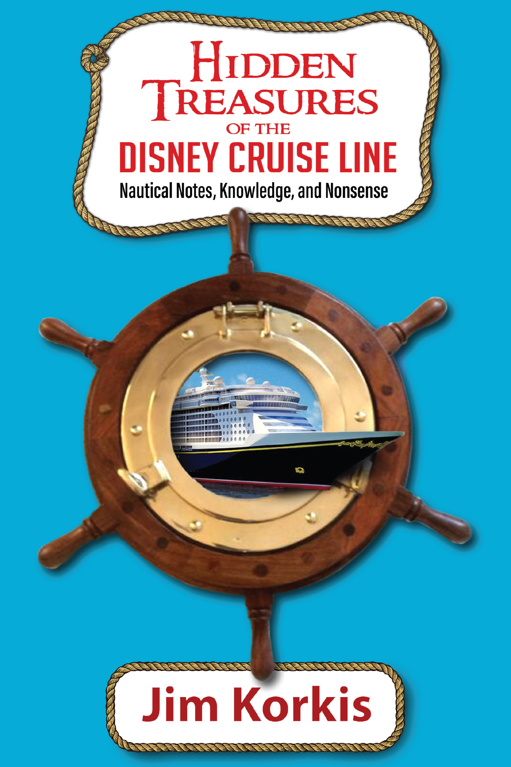 Hidden Treasures of the Disney Cruise Line: Nautical Notes, Knowledge ...