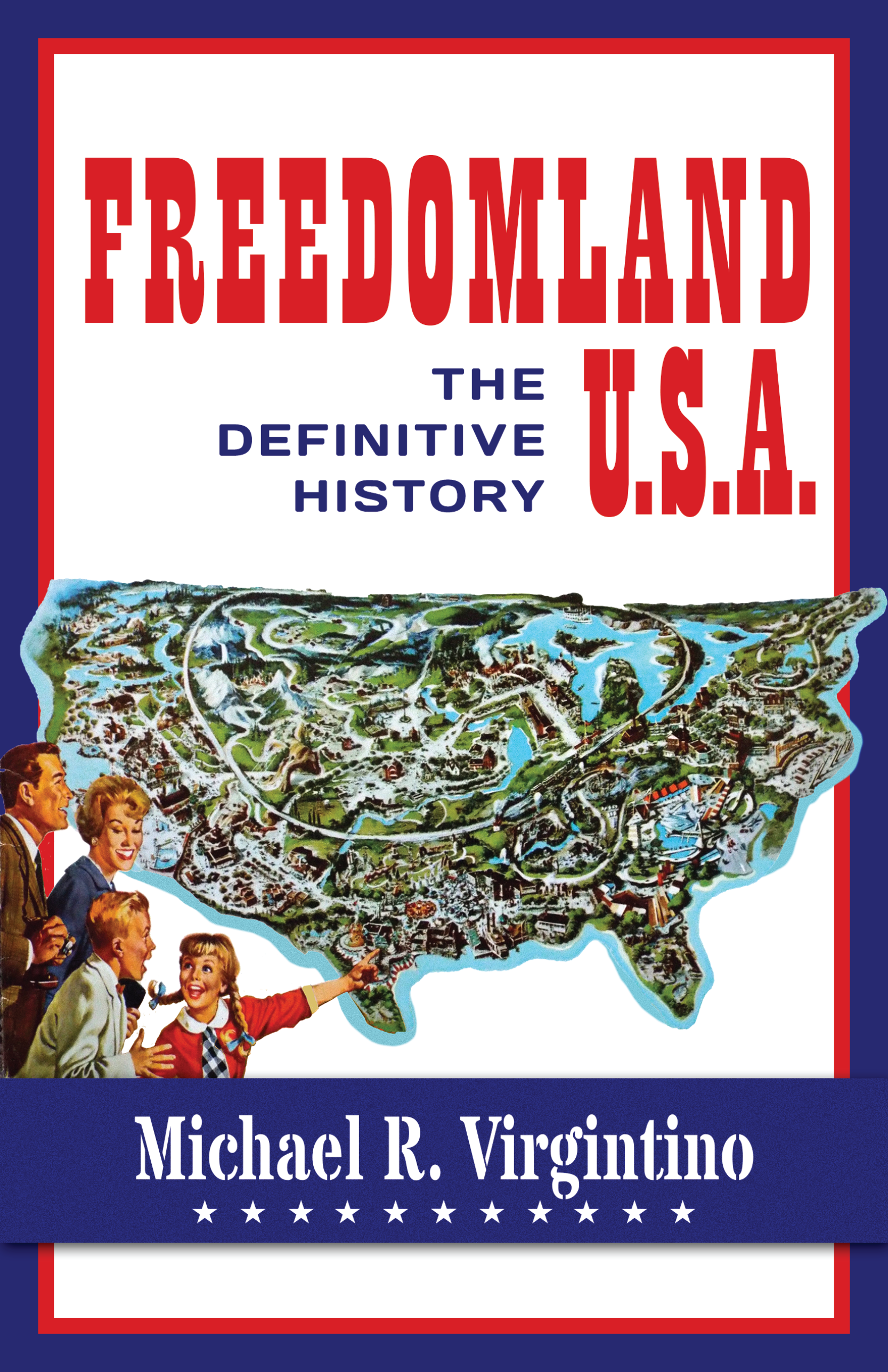 Freedomland U.S.A.: The Definitive History – Theme Park Press