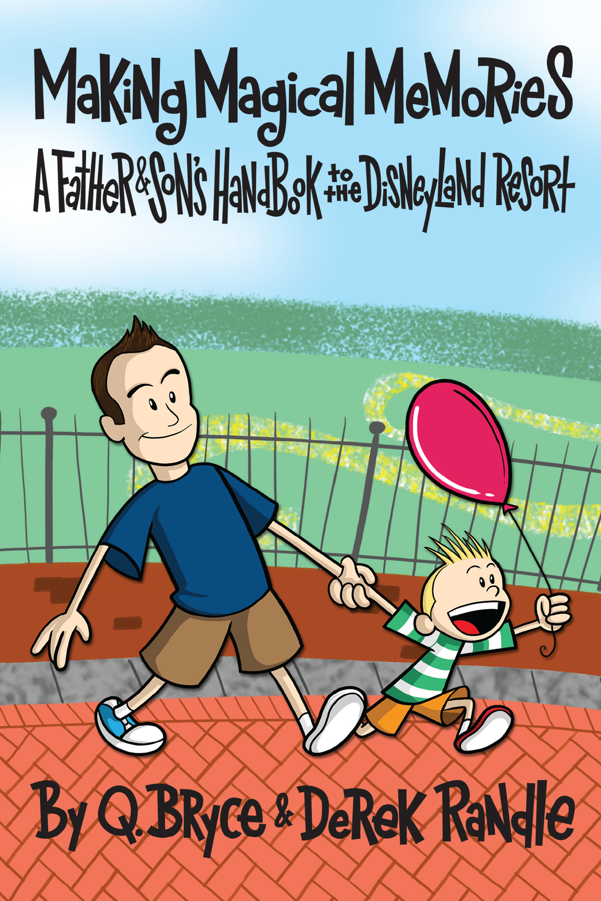 Making Magical Memories: A Father & Son’s Handbook to the Disneyland R ...