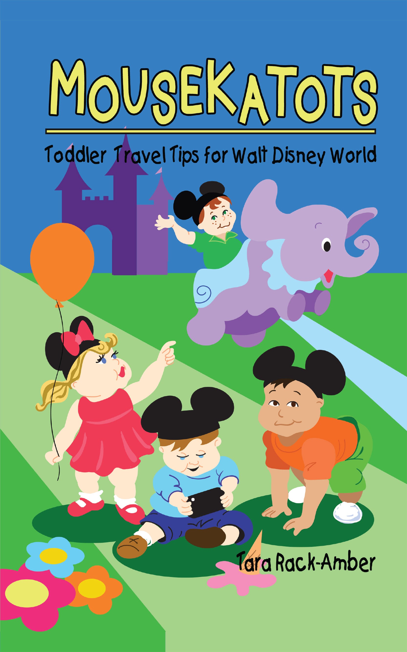 Mousekatots: Toddler Travel Tips for Walt Disney World – Theme Park Press