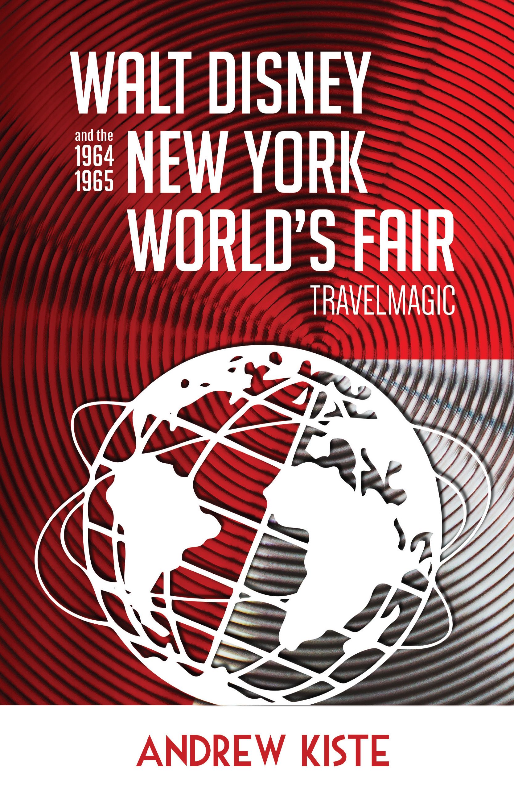 Walt Disney and the 1964-1965 New York World's Fair: TravelMagic ...