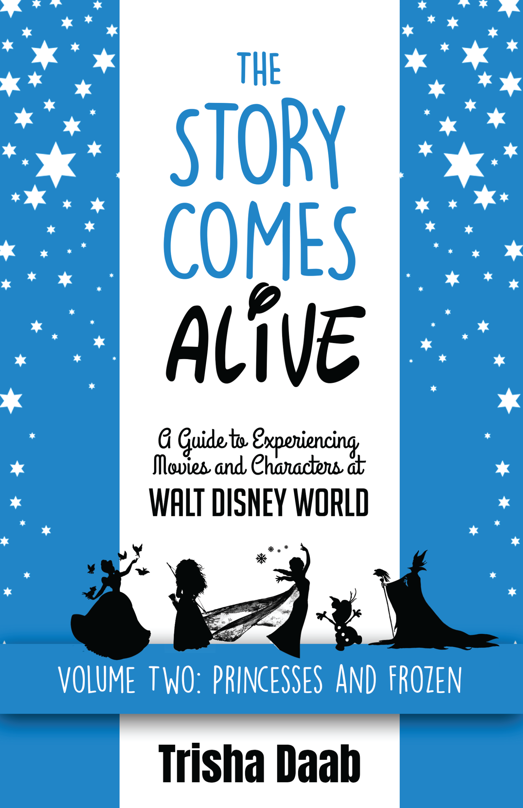 The Story Comes Alive [Volume Two: Disney Princesses and Frozen]: A Gu ...