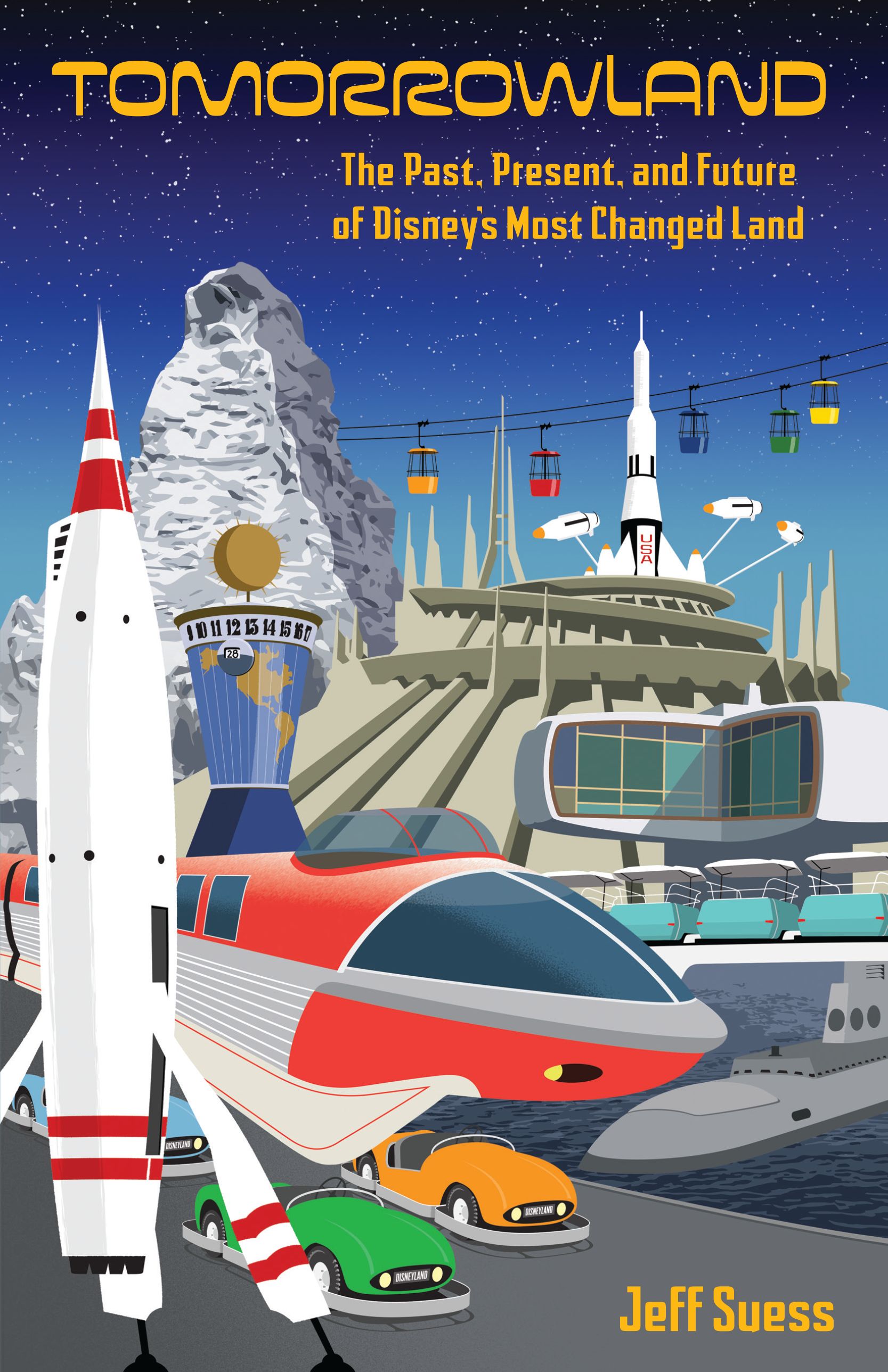 Tomorrowland: The Past, Present, and Future of Disney’s Most Changed L ...